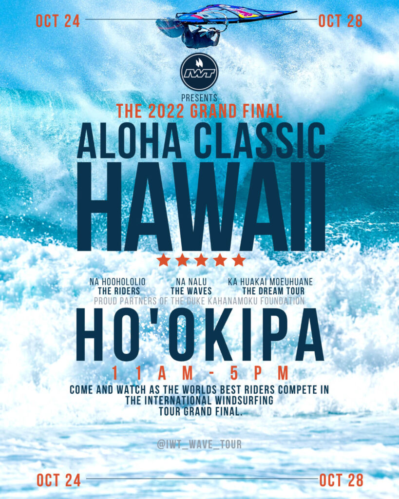 2022 Grand Final Aloha Classic October 24-28 - International Windsurfing Tour-Inspiring the ...