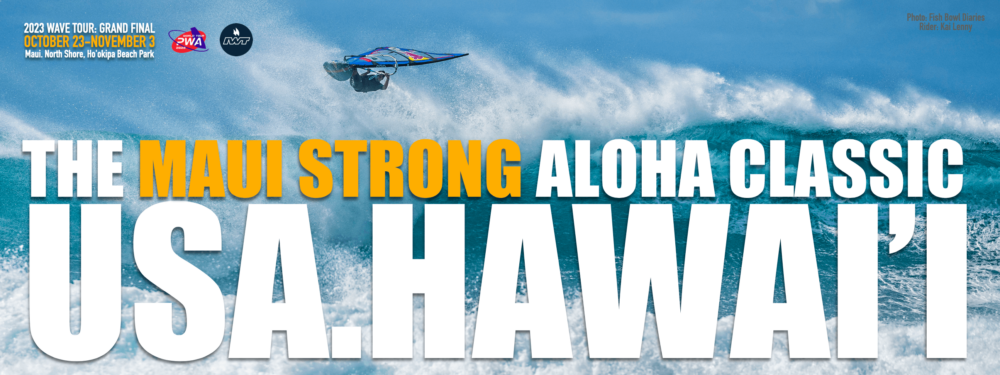 Maui Aloha Classic 2023 - International Windsurfing Tour-Inspiring the Future of Our Sport